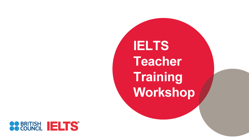 IELTS Teacher Training Workshop | British Council