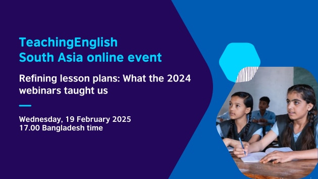 Refining lesson plans: What the 2024 webinars taught us | British Council