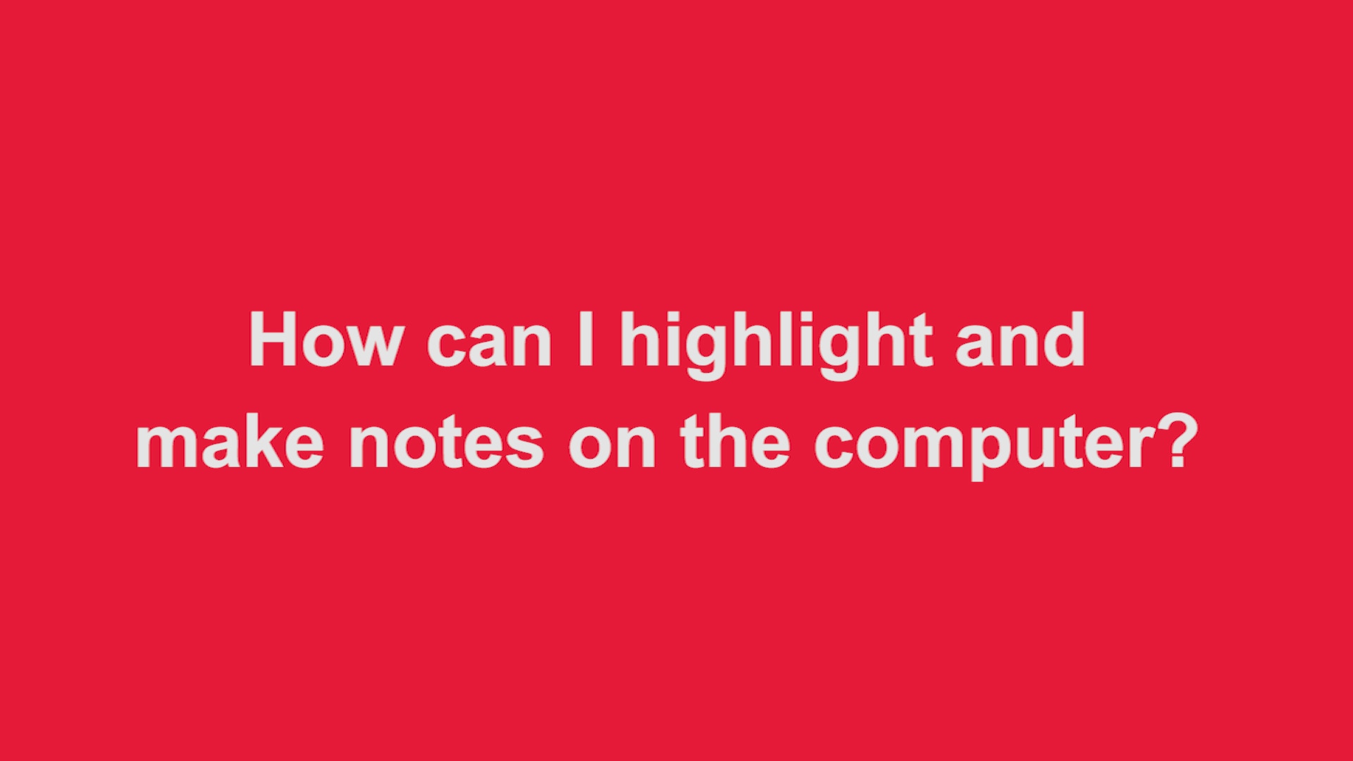 How can I highlight and make notes on a computer? | British Council